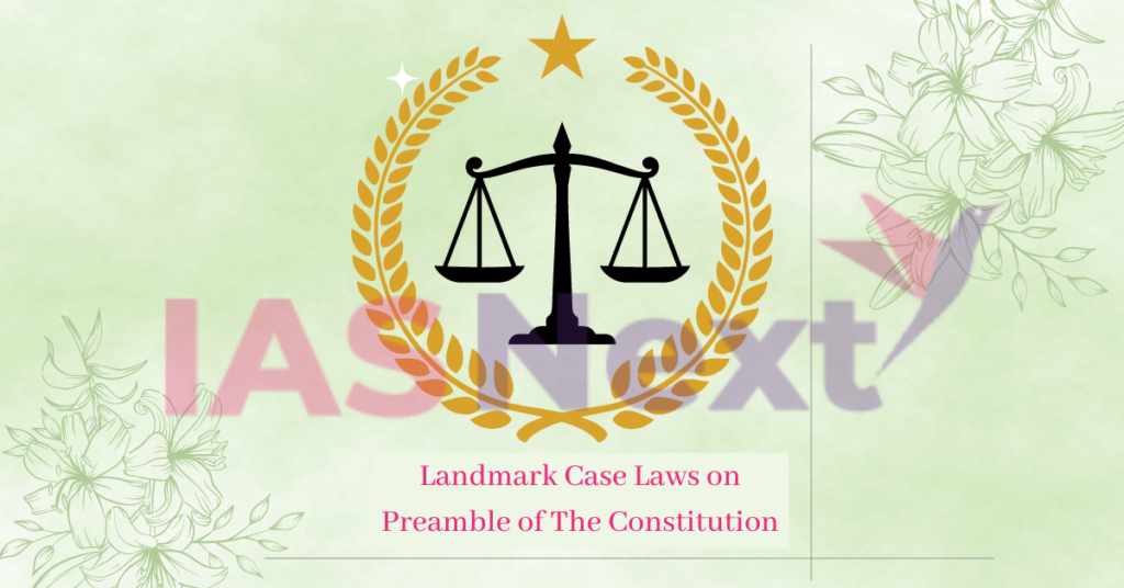 Preamble and Case laws- Constitution of India Act, 1949
