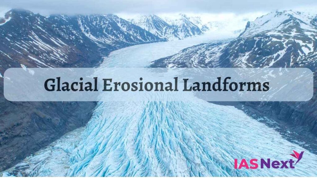 Glacial Erosional Landforms