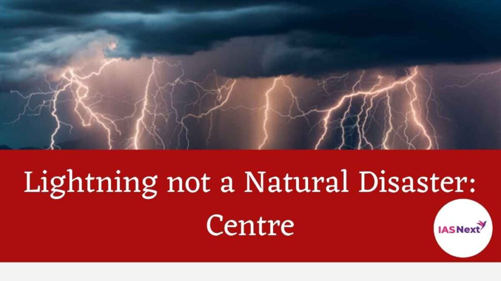 Lightning not a Natural Disaster: Centre