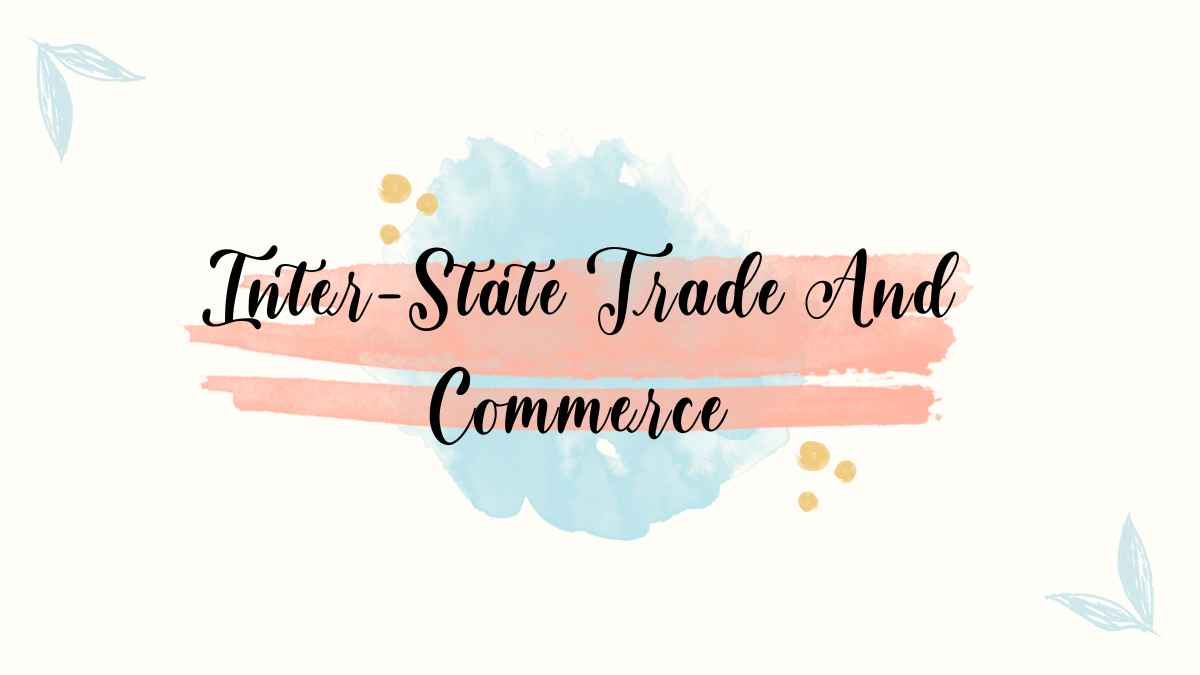 Inter-State Trade And Commerce