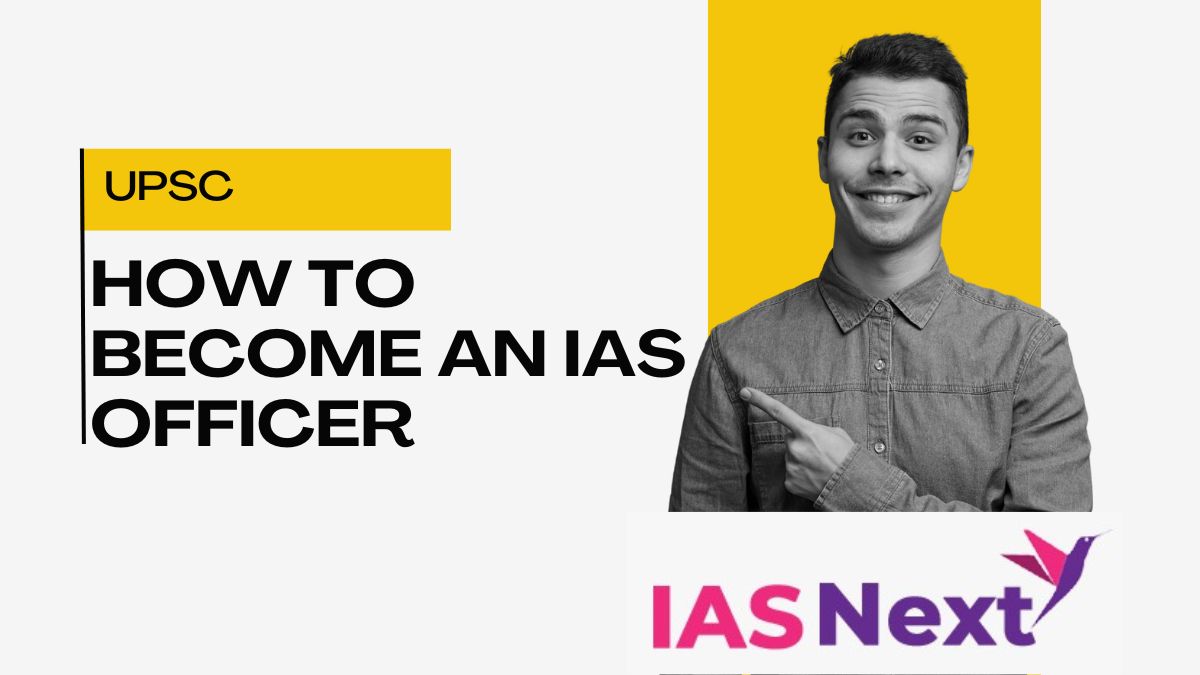 How to Become an IAS Officer and related topics