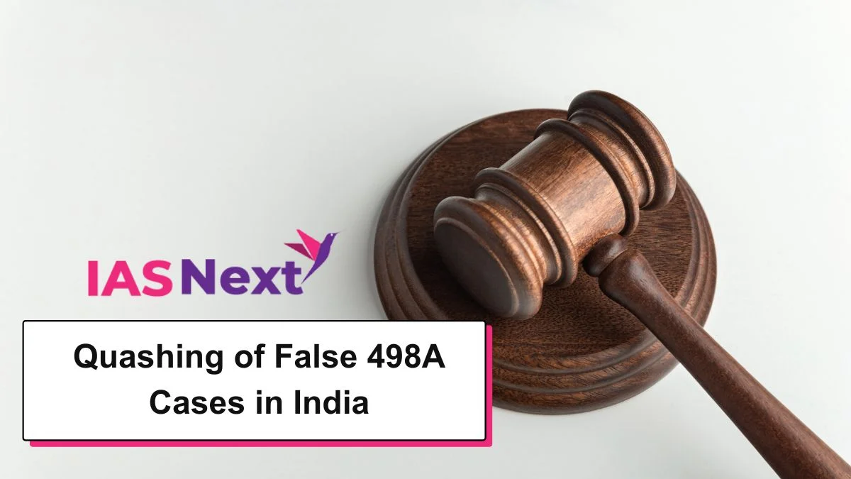 Quashing of False 498A Cases in India: Legal Recourse and Guidelines