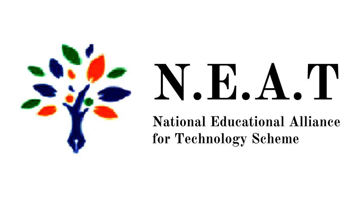 National Educational Alliance for Technology (NEAT) Scheme
